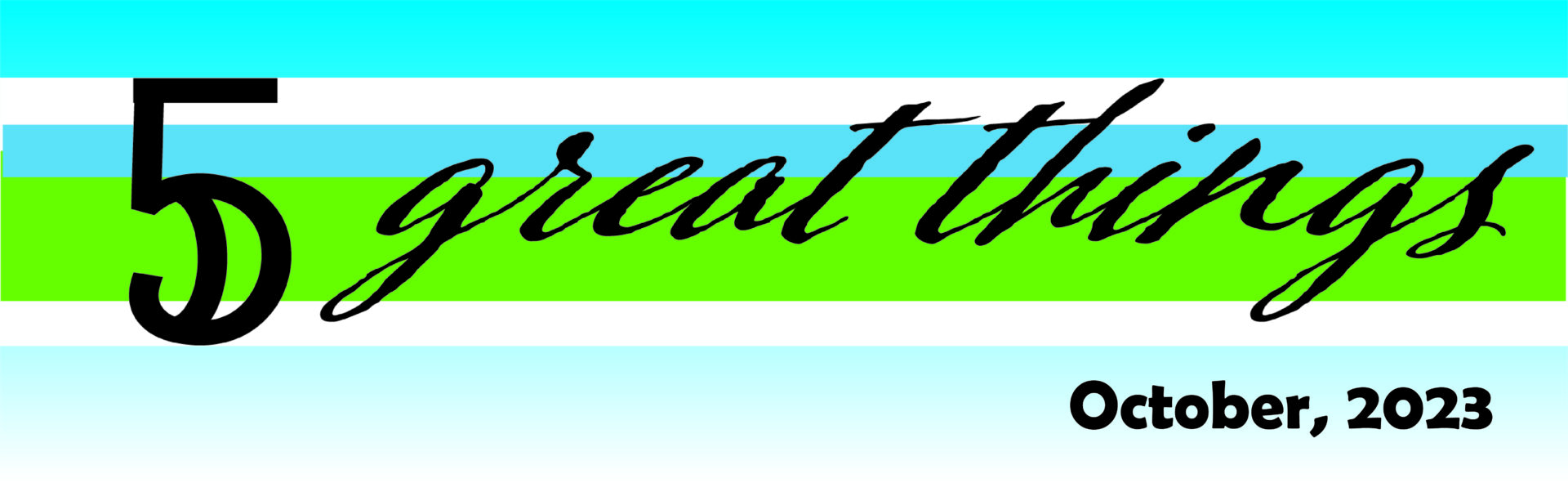 5 Great Things - October 2023 - Carolina Honduras Health Foundation
